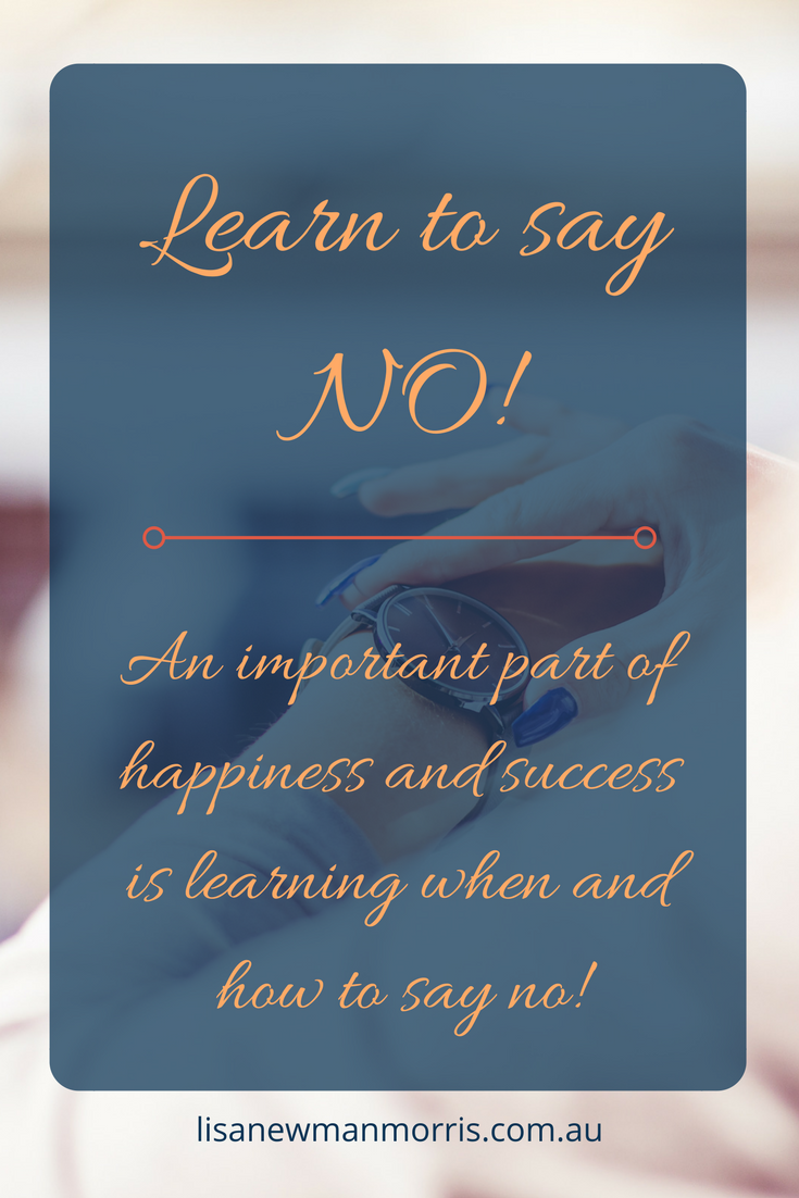 When you need to learn to say NO!