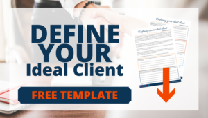 Who is your ideal client? Seven reasons why you need to know